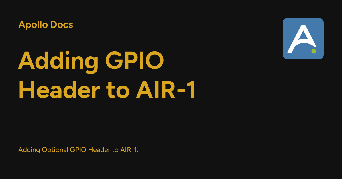 Adding GPIO Header to AIR-1 - Apollo Docs