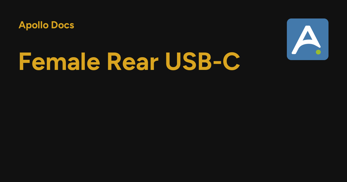 Female Rear USB-C - Apollo Docs