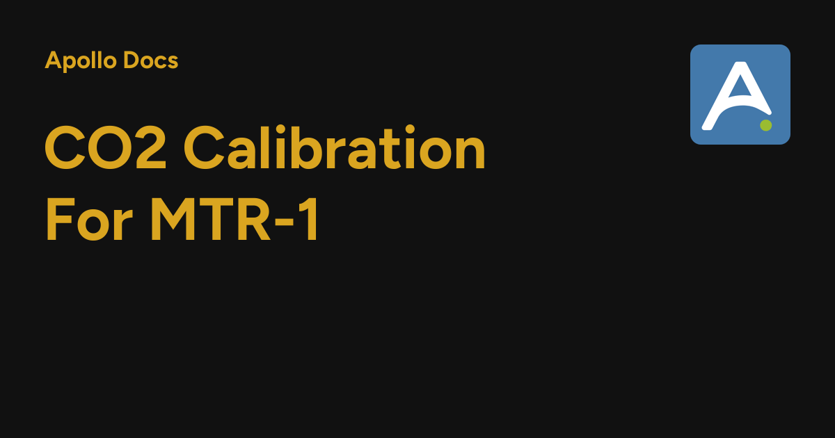 CO2 Calibration For MTR-1 - Apollo Docs