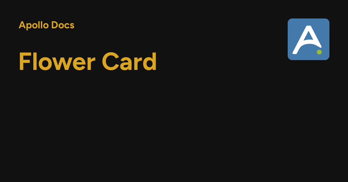 Flower Card - Apollo Docs