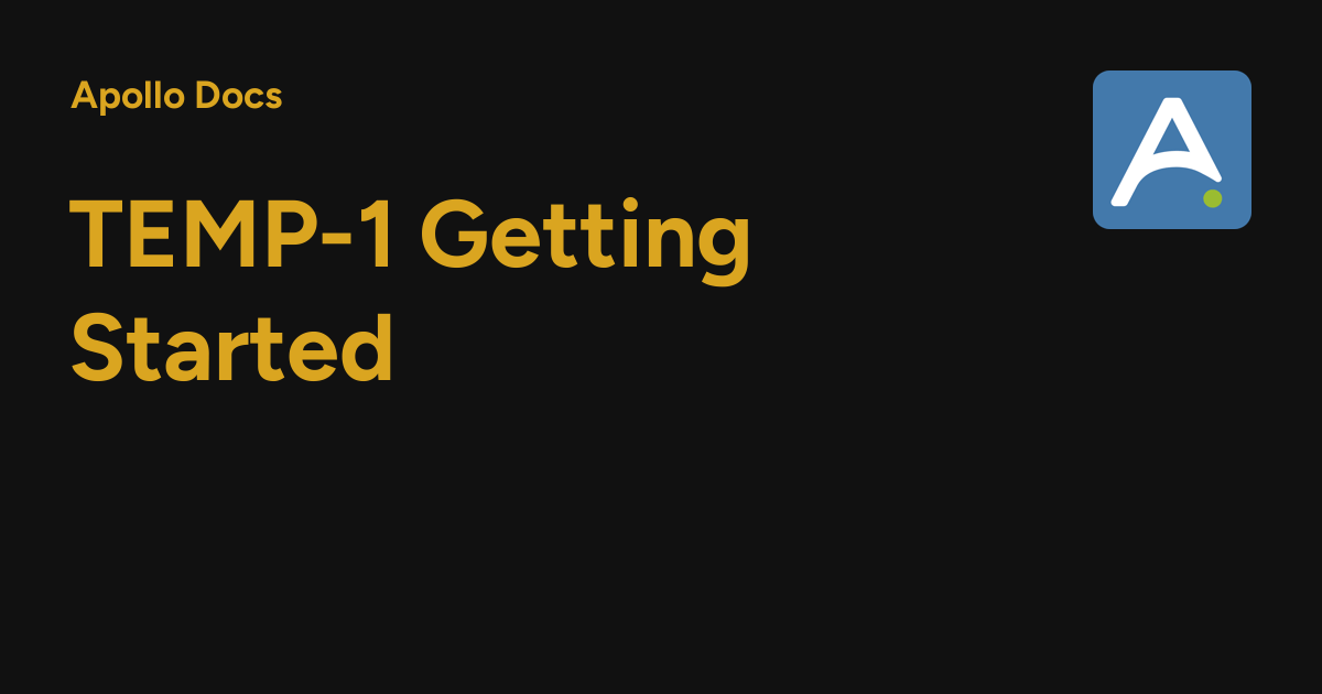 TEMP-1 Getting Started - Apollo Docs