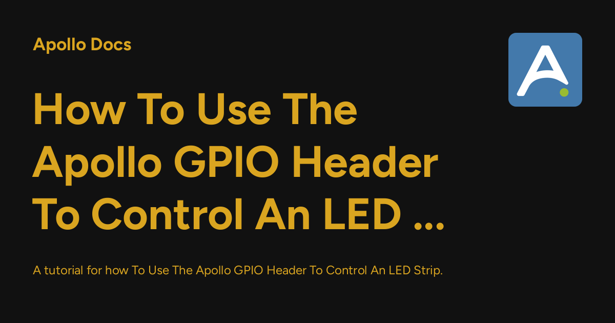 How To Use The Apollo GPIO Header To Control An LED Strip - Apollo Docs