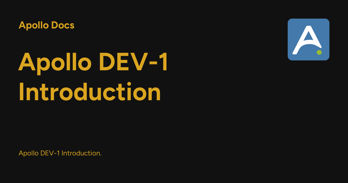Apollo DEV-1 Introduction - Apollo Docs