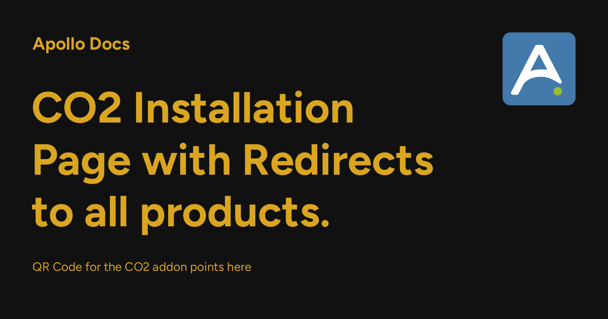 CO2 Installation Page with Redirects to all products. - Apollo Docs