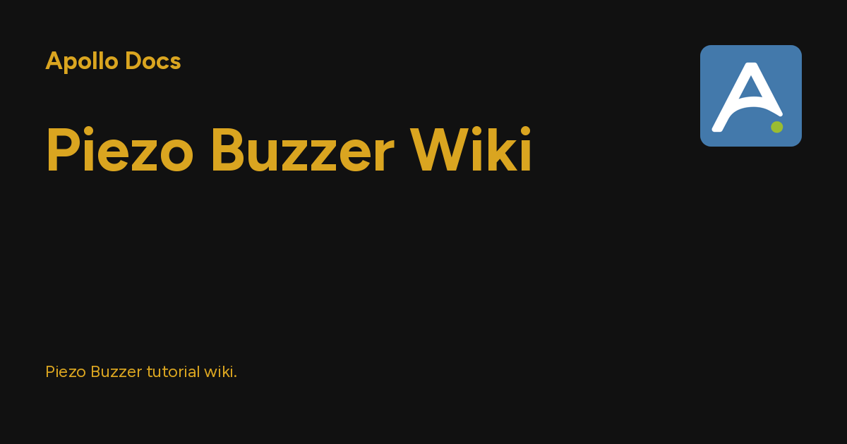 Piezo Buzzer Wiki - Apollo Docs