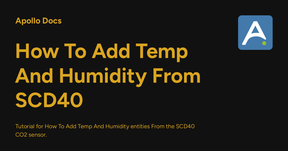 How To Add Temp And Humidity From SCD40 - Apollo Docs
