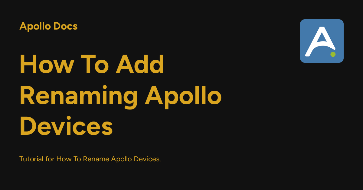 How To Add Renaming Apollo Devices - Apollo Docs
