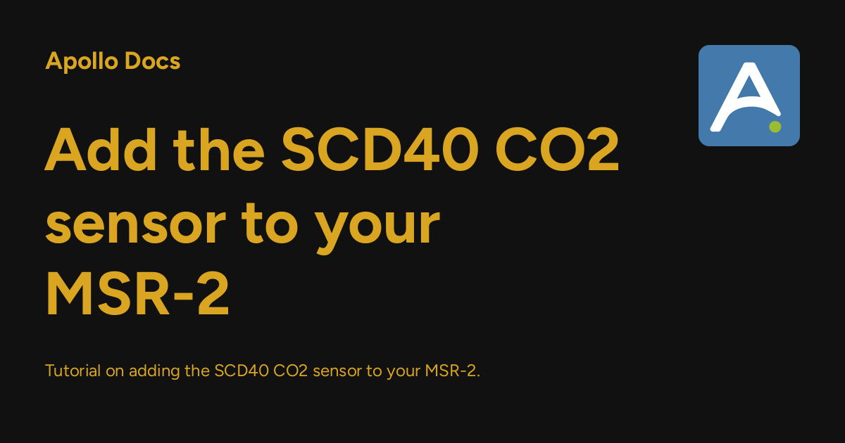 Add the SCD40 CO2 sensor to your MSR-2 - Apollo Docs