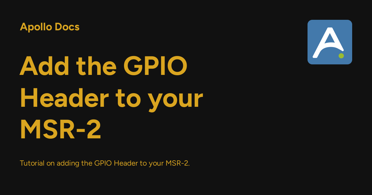 Add the GPIO Header to your MSR-2 - Apollo Docs