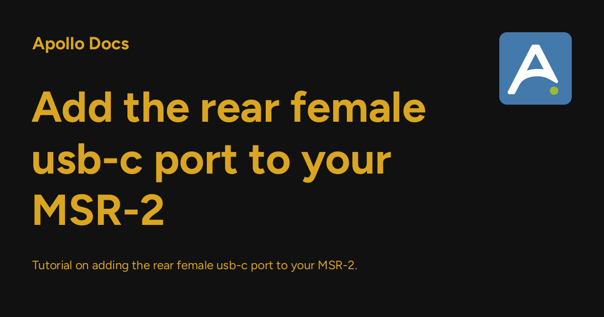 Add the rear female usb-c port to your MSR-2 - Apollo Docs