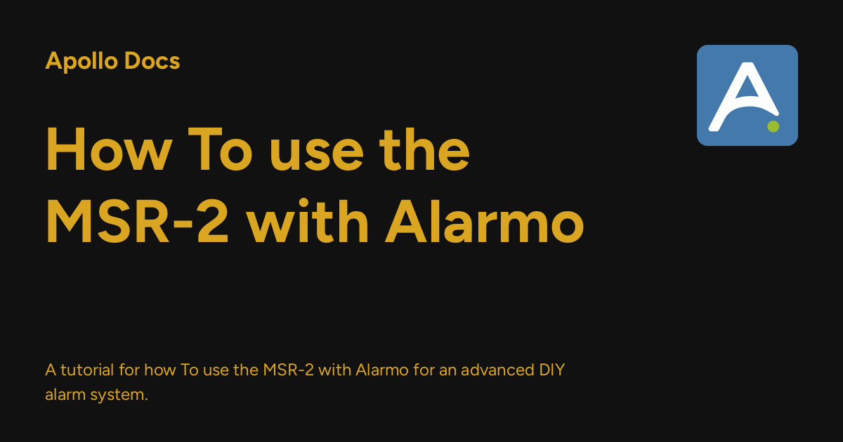 How To use the MSR-2 with Alarmo - Apollo Docs