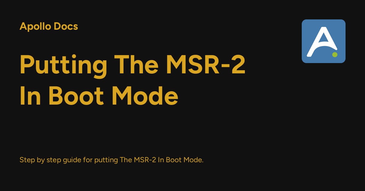 Putting The MSR-2 In Boot Mode - Apollo Docs