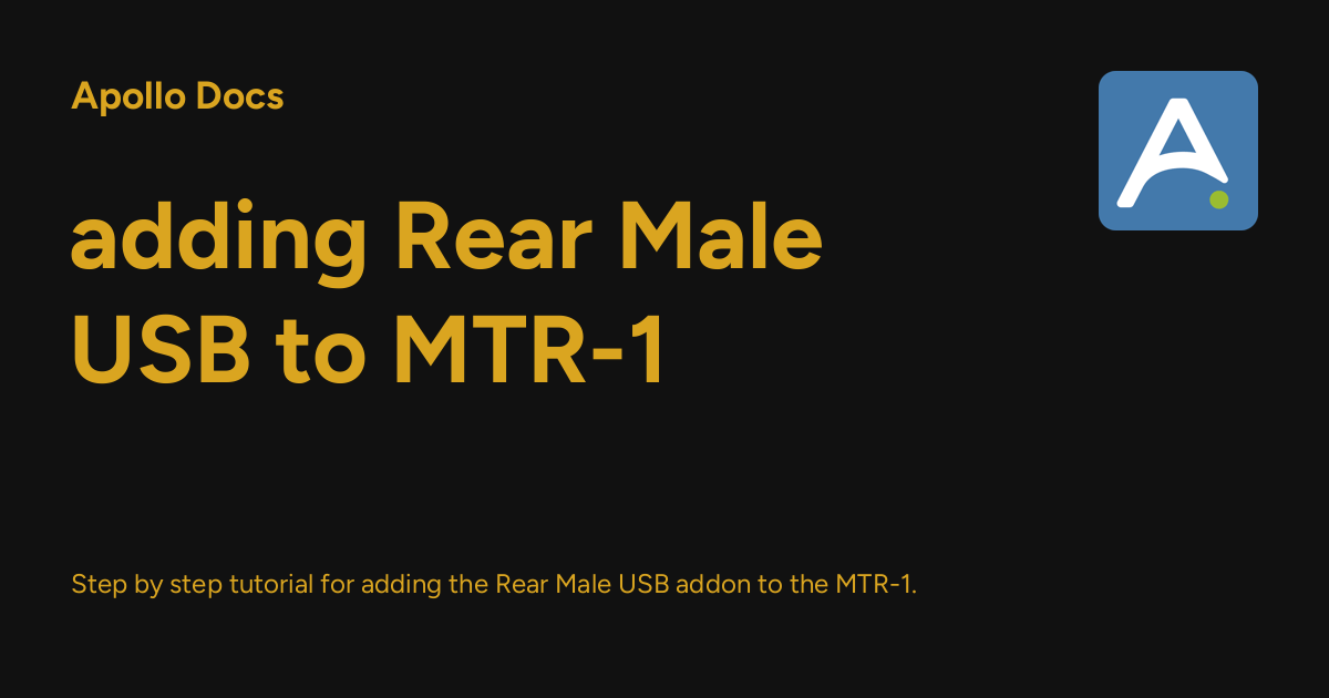 adding Rear Male USB to MTR-1 - Apollo Docs