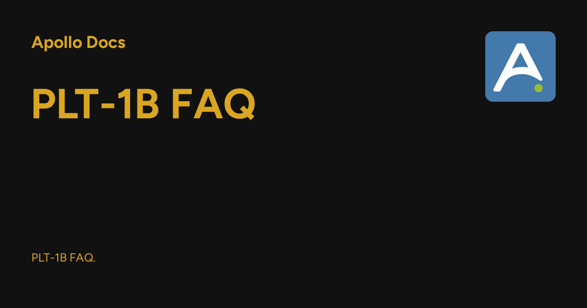 PLT-1B FAQ - Apollo Docs
