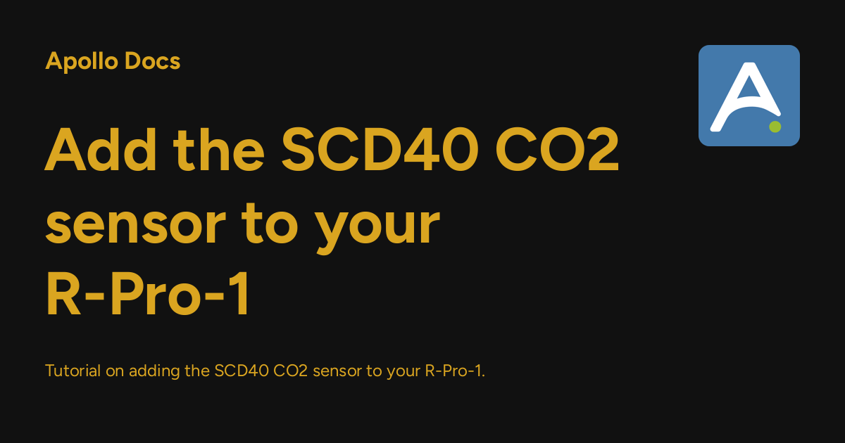 Add the SCD40 CO2 sensor to your R-Pro-1 - Apollo Docs