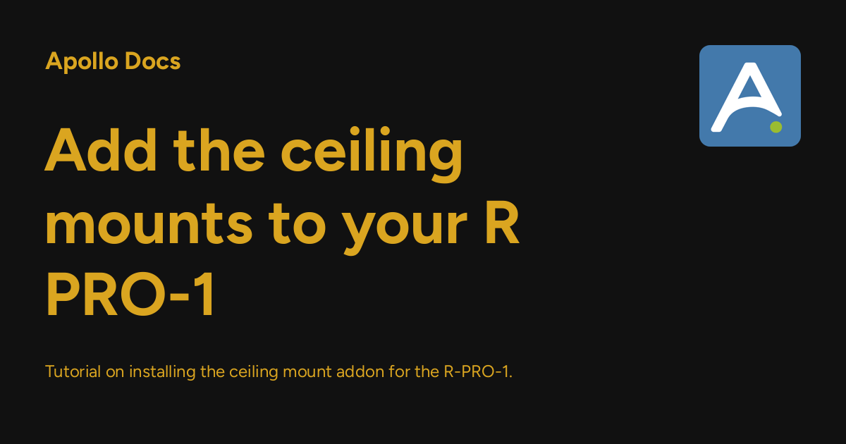 Add the ceiling mounts to your R PRO-1 - Apollo Docs