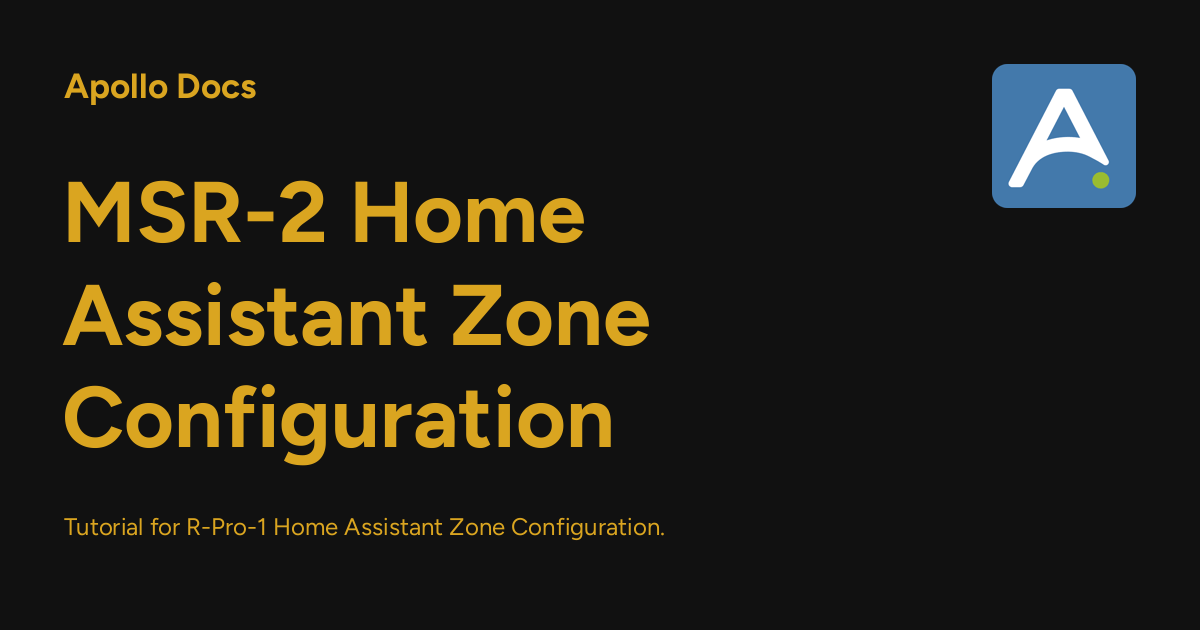 MSR-2 Home Assistant Zone Configuration - Apollo Docs