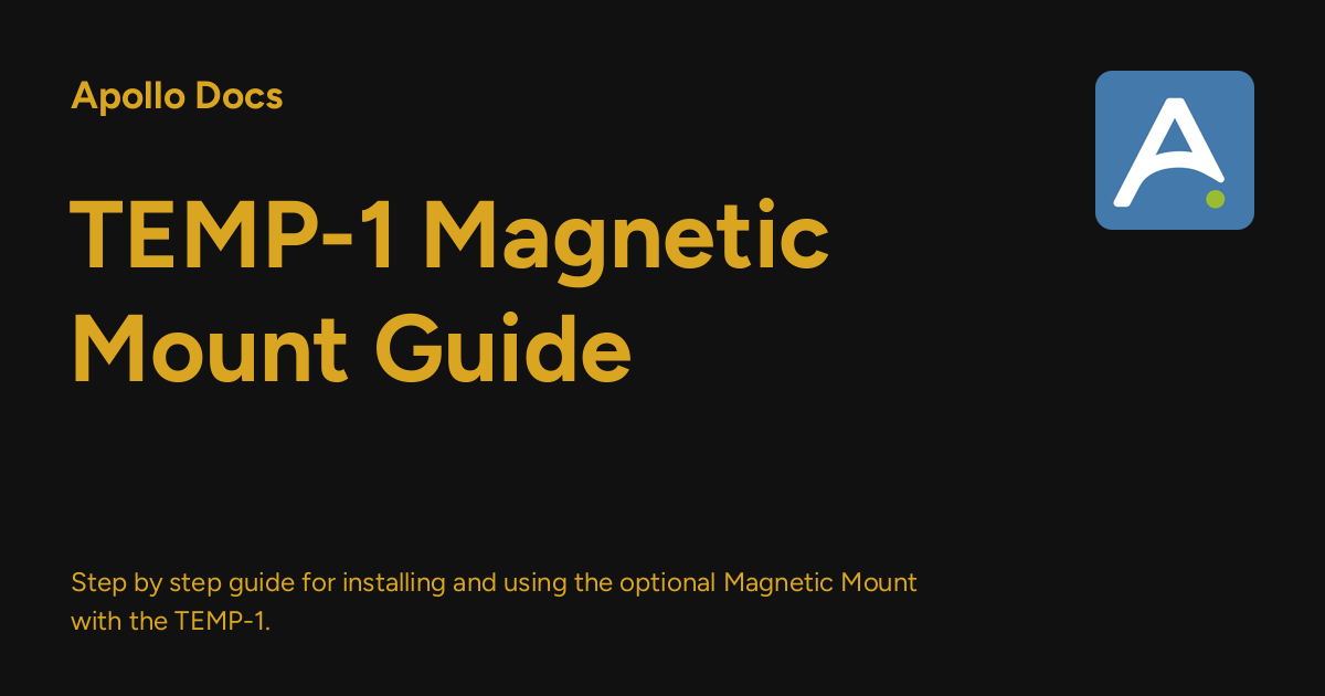 TEMP-1 Magnetic Mount Guide - Apollo Docs