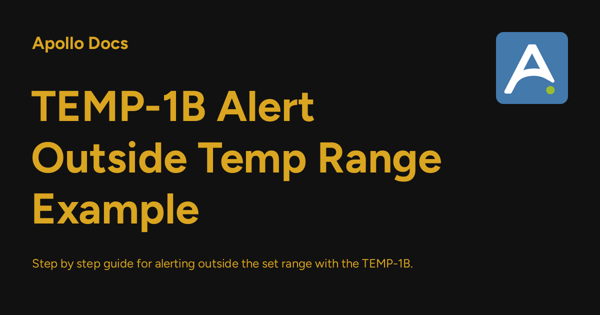 TEMP-1B Alert Outside Temp Range Example - Apollo Docs