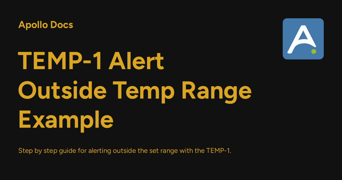 TEMP-1 Alert Outside Temp Range Example - Apollo Docs
